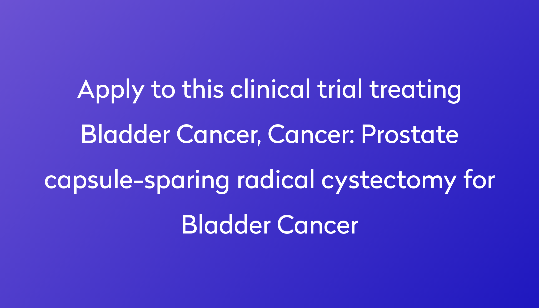 Prostate Capsule Sparing Radical Cystectomy For Bladder Cancer Clinical